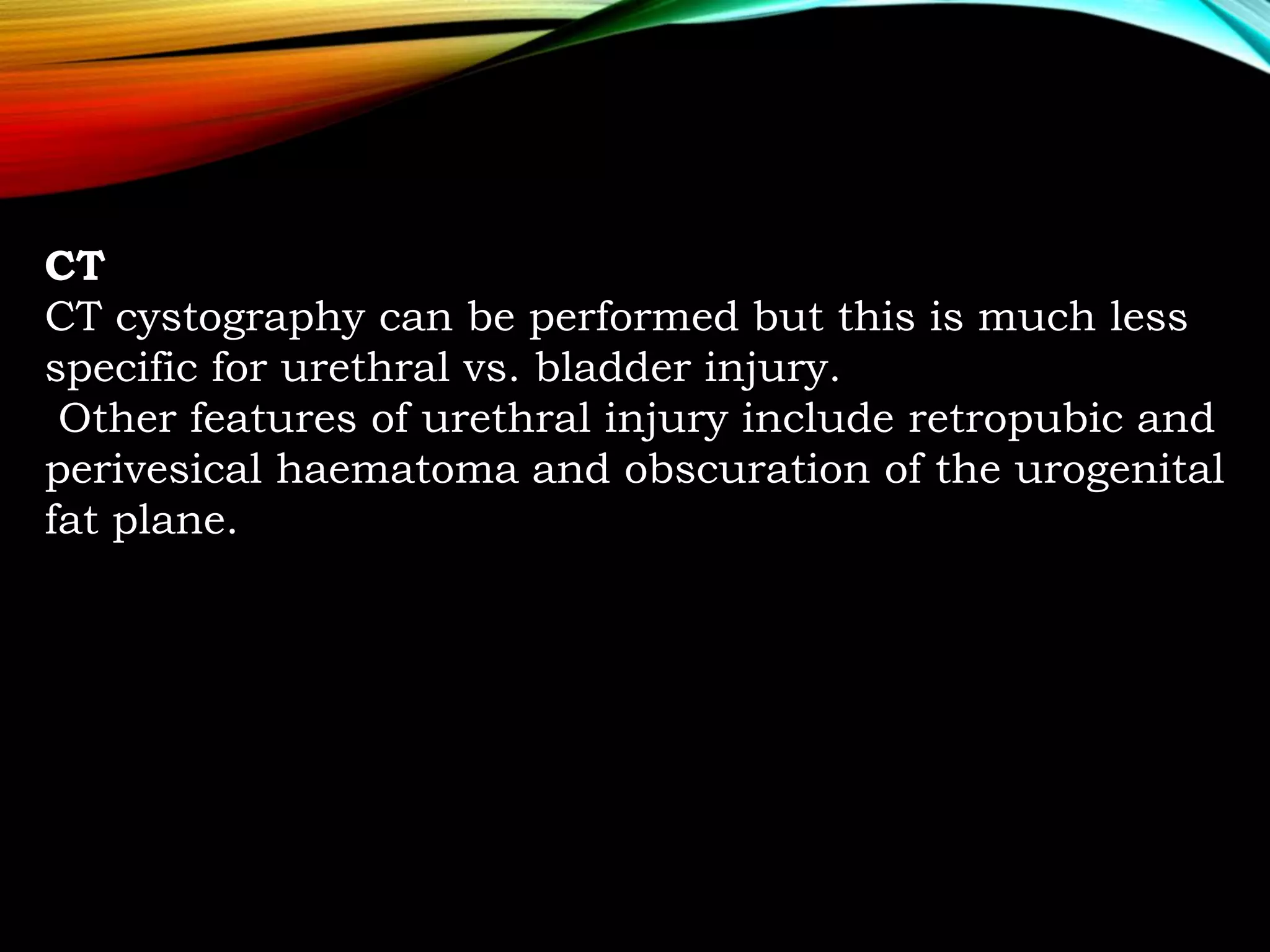 IMAGING OF URETHRAL INJURY | PPTX