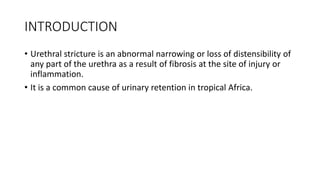 Urethral stricture | PPTX