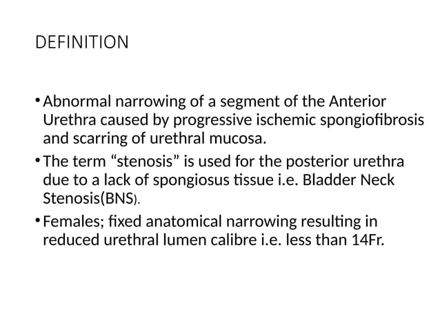 URETHRAL STRICTURE MAIN.pptxAbnormal narrowing of a segment of the ...