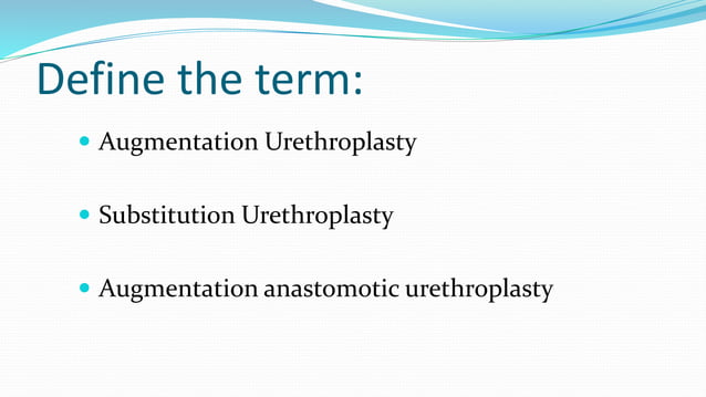 Urethroplasty principles and practicess.pptx | Surgery | Medical Health