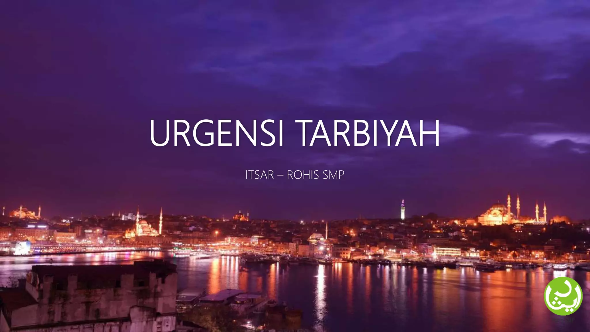 Urgensi Tarbiyah | PPT