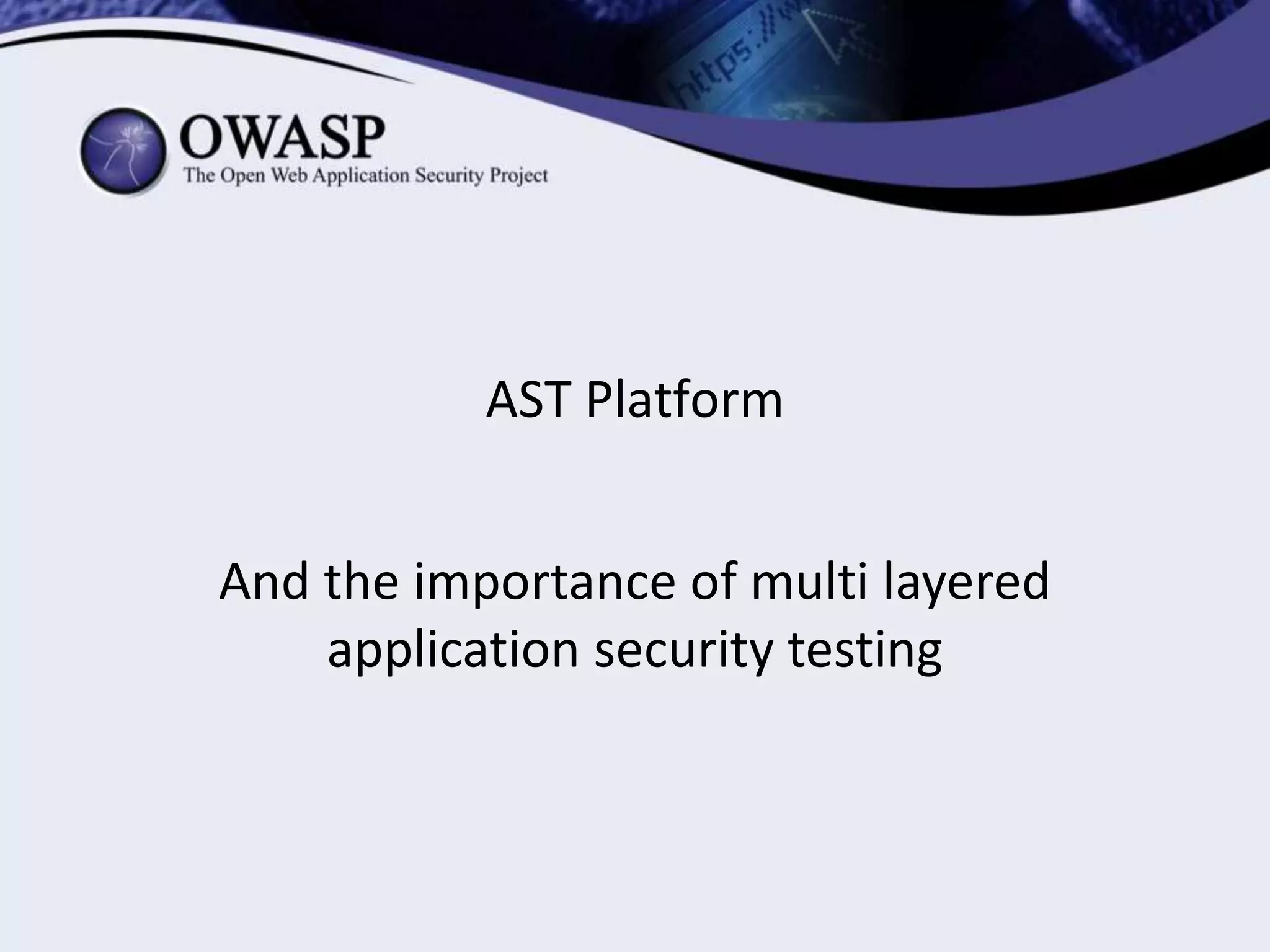 [OPD 2019] AST Platform and the importance of multi-layered application ...