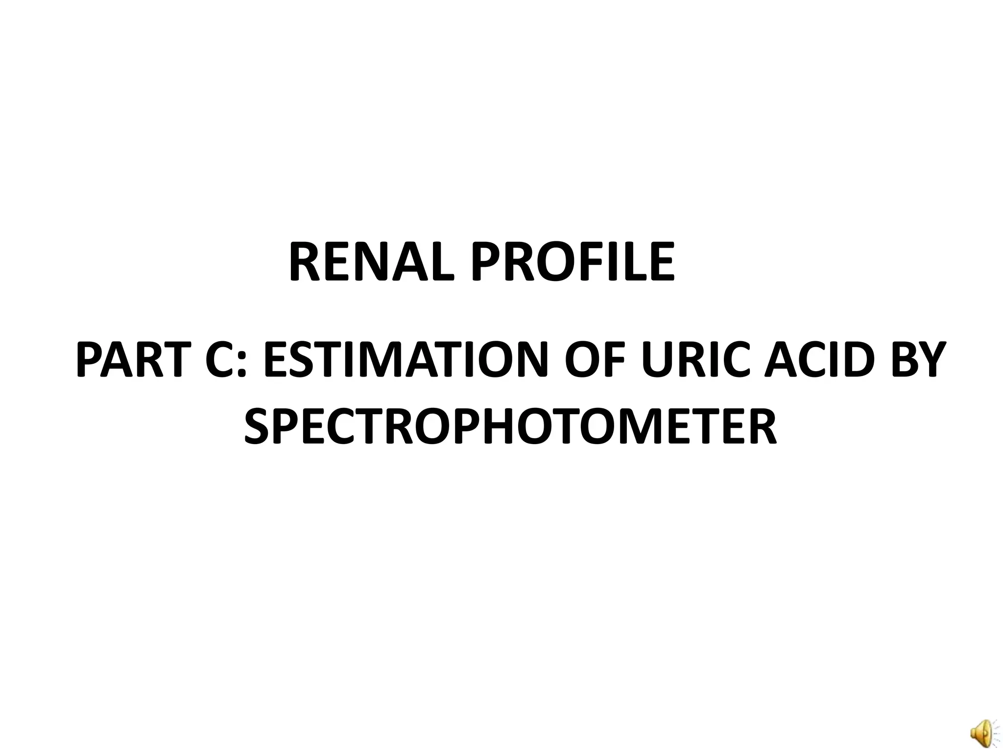 Estimation of uric acid levels in blood | PPTX