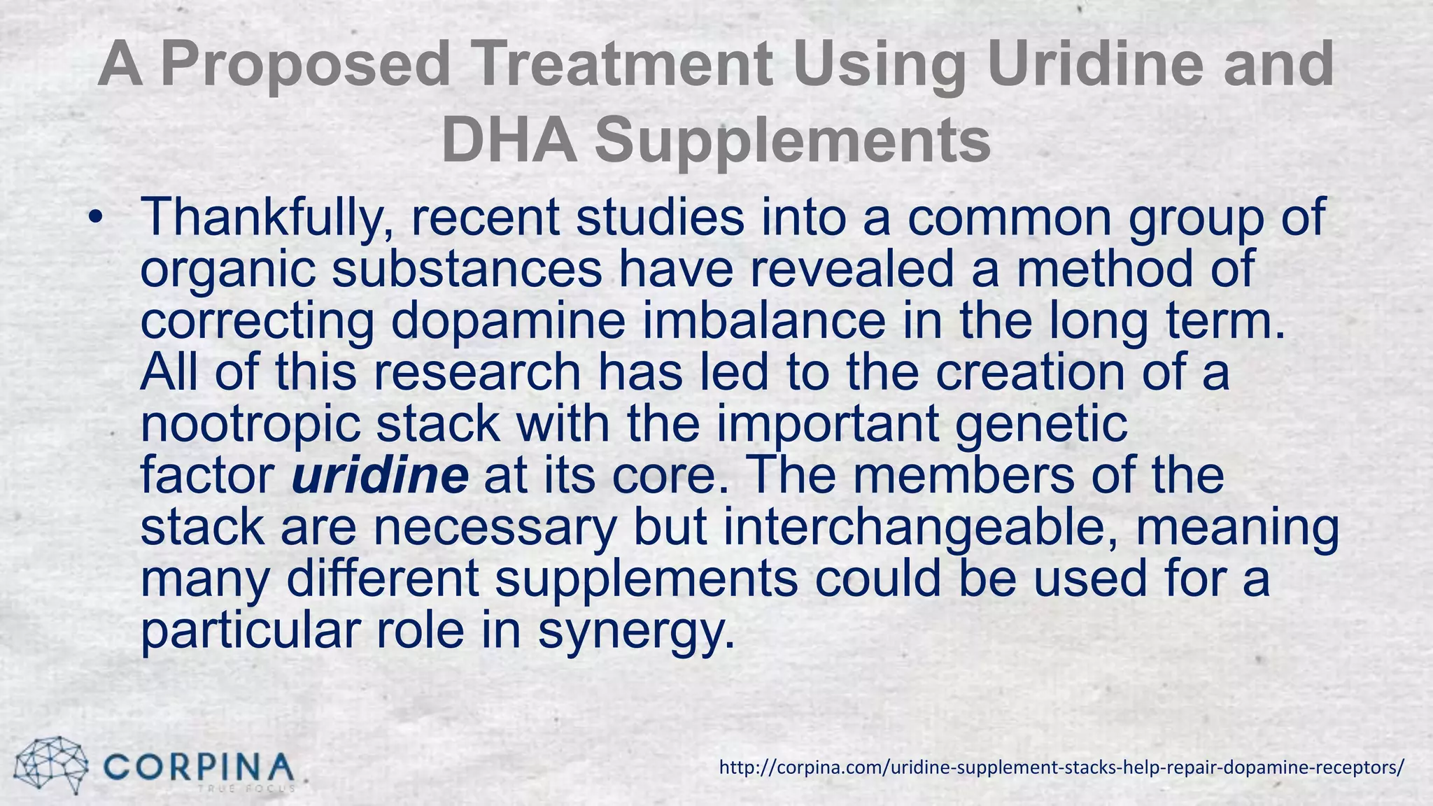 The Uridine Supplement Stacks Help Repair Dopamine Receptors | PPT