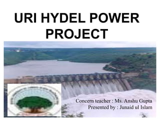Uri hydel power project | PPTX
