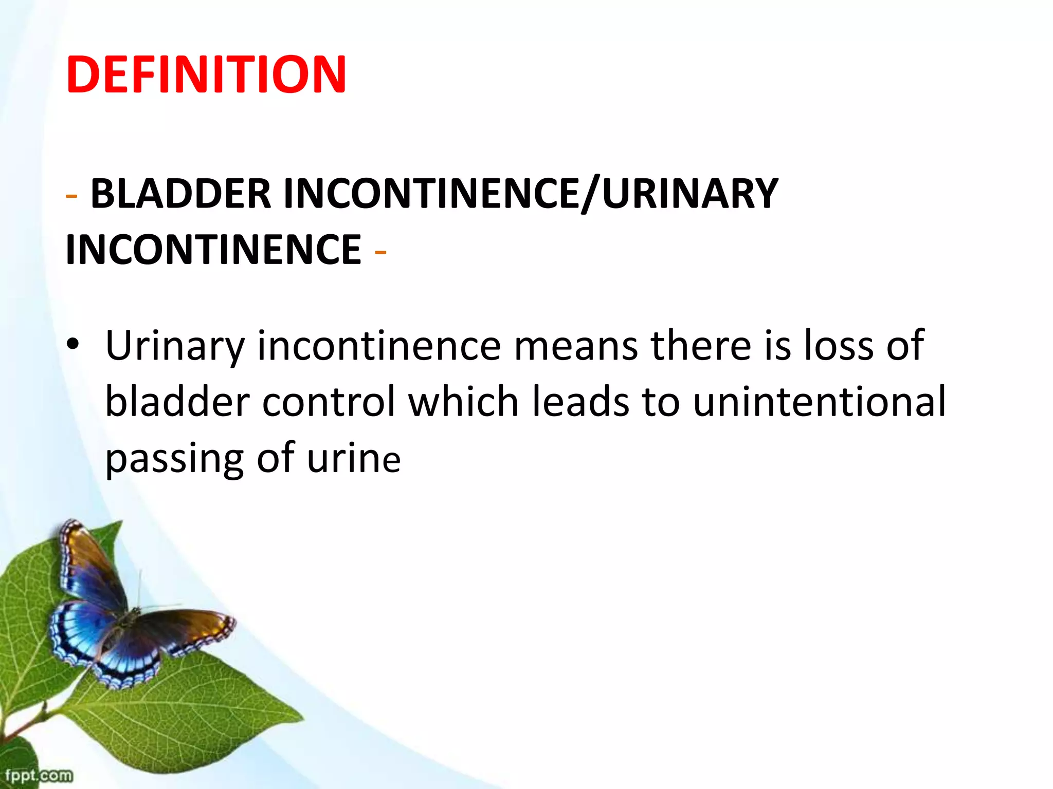 Urinary incontinence | PPTX