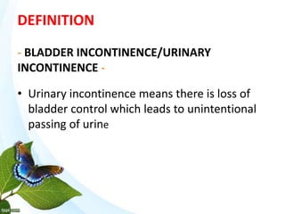 Urinary incontinence | PPTX