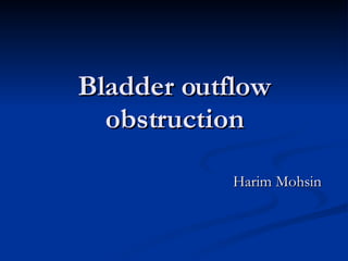 Urinary Outflow Obstruction | PPT