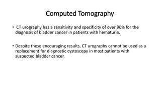 Urinary bladder pathology radiology | PPTX