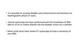 Urinary bladder pathology radiology | PPTX