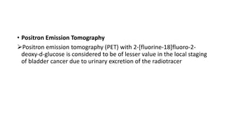 Urinary bladder pathology radiology | PPTX