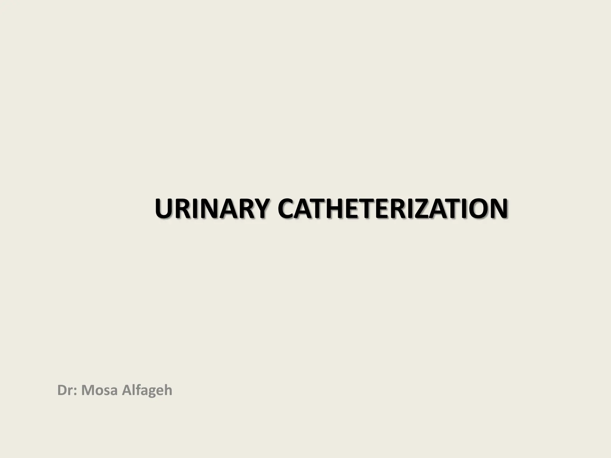 urinary SYSTEM catheterization PROCEDURE .pptx