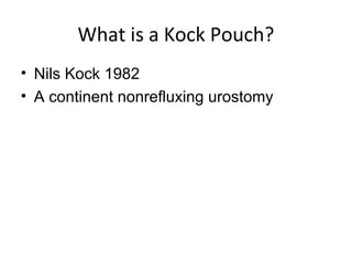 Kock Pouch Urinary Diversion