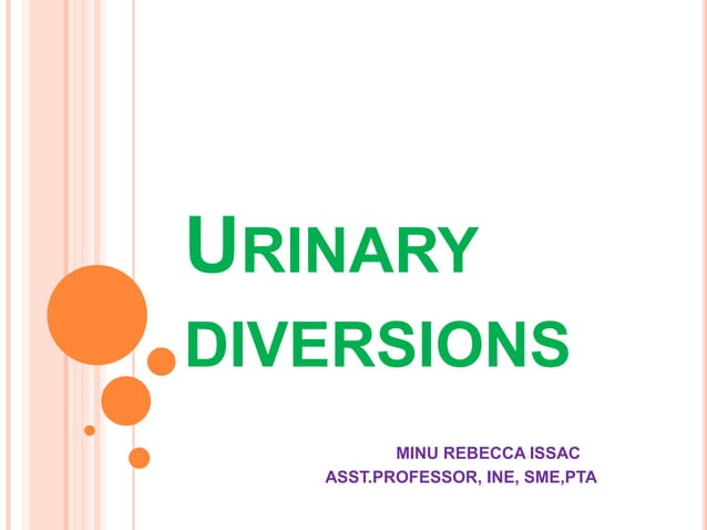Urinary diversions | PPTX | Digestive Disorders | Diseases and Conditions