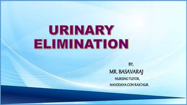 Urinary elimination | PPTX