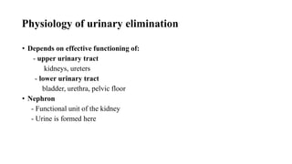 Urinary elimination.pptxmmmmmmkmkkkkkkkii | PPT