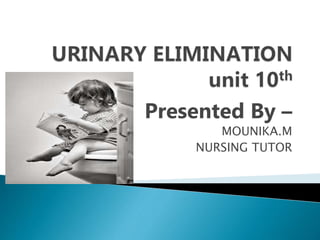 URINARY ELIMINATION.pptx NURSING FOUNDATION | PPTX