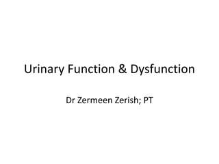 Urinary bowel Function & Dysfunction.pptx