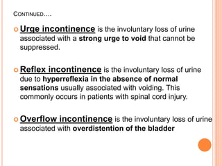 Urinary incontinance & retention of urine , nursing care | PPTX