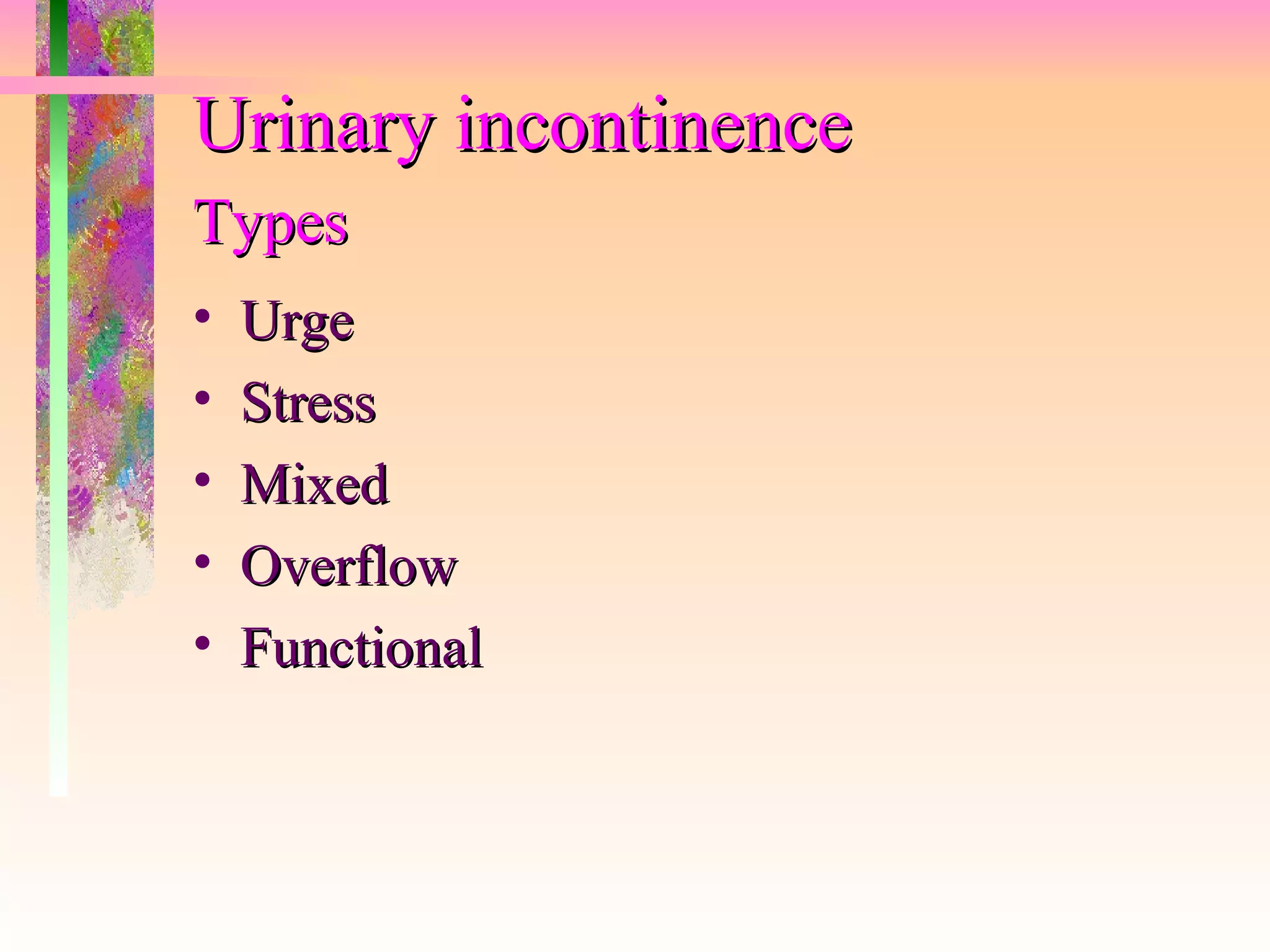 Urinary Incontinence | PPT