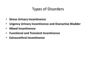 Urinary incontinence | PPTX