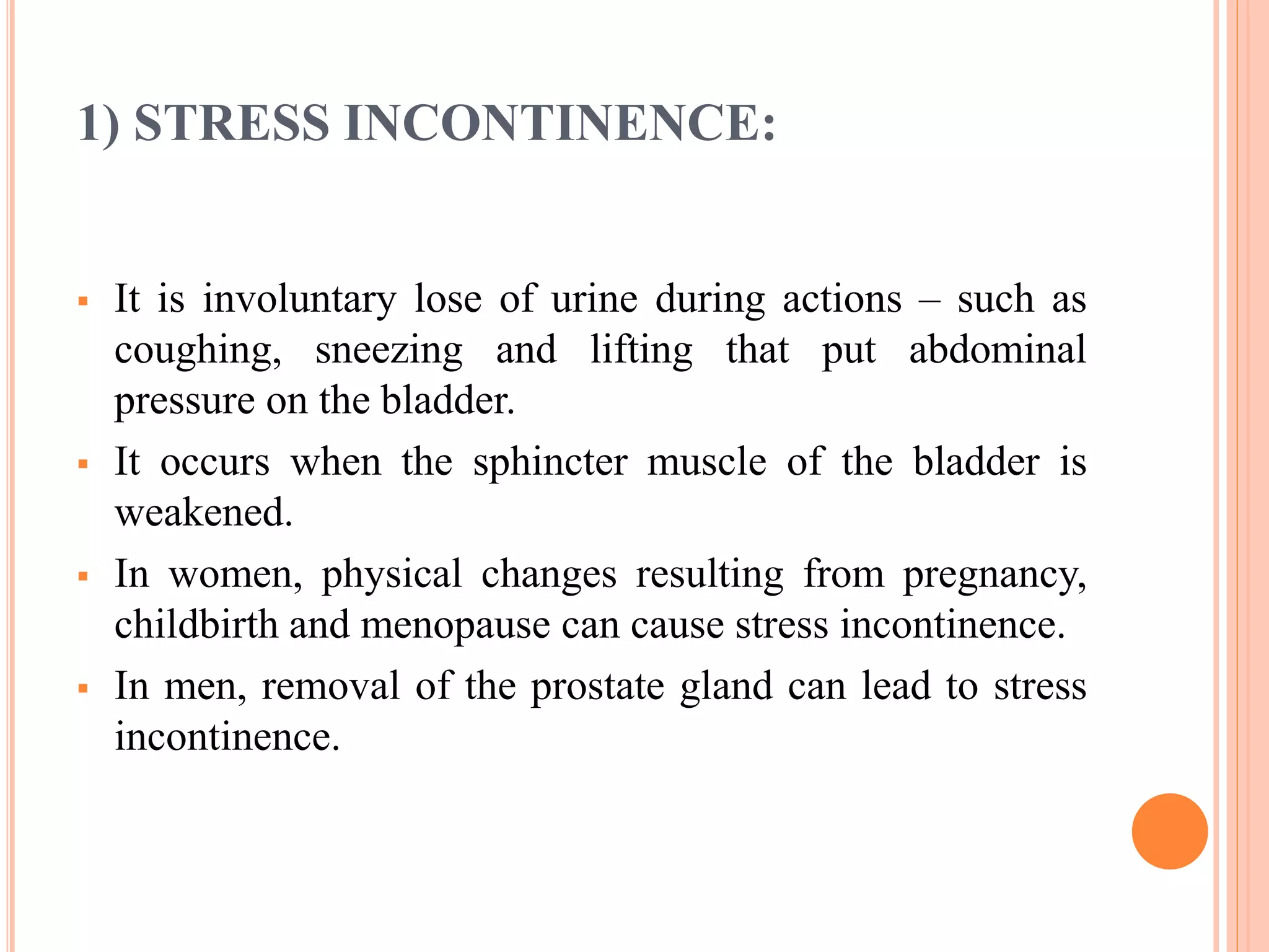 Urinary incontinence types, diagnostic evaluation and management | PPTX