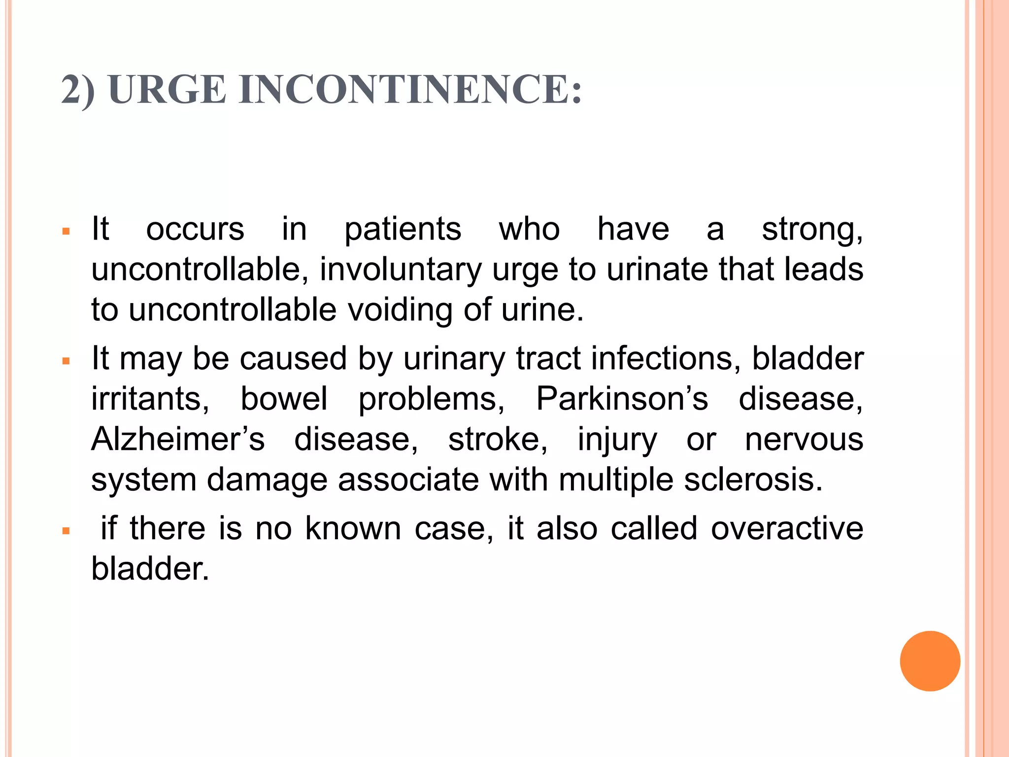Urinary incontinence types, diagnostic evaluation and management | PPTX
