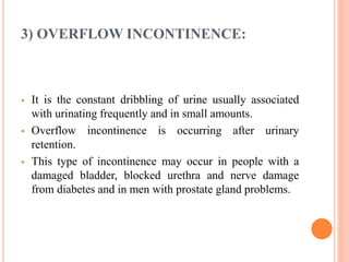 Urinary incontinence types, diagnostic evaluation and management | PPTX