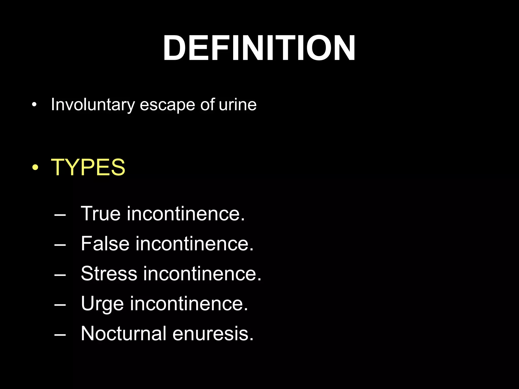 Urinary incontinence | PPTX