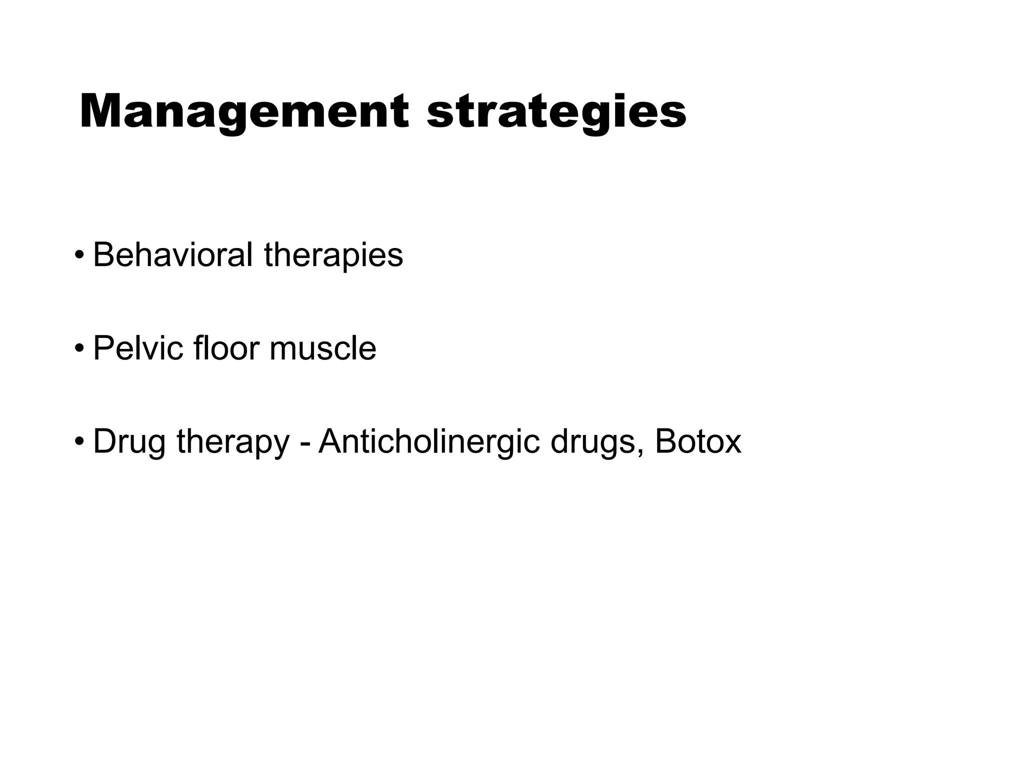 Urinary incontinence - Causes, types, management | PPTX