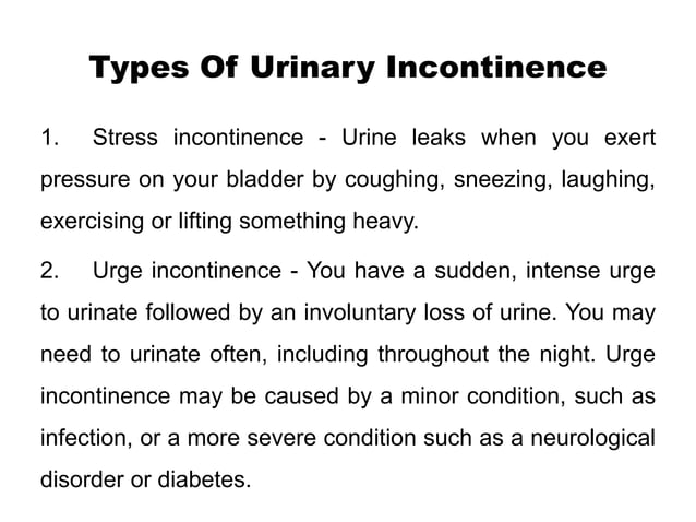Urinary incontinence - Causes, types, management | PPTX