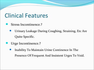 Urinary incontinence - Final Year Lecture | PPT