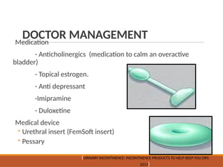 Urinary incontinence and its Treatment (1) - Copy.pptx