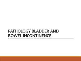 Urinary incontinence and its Treatment (1) - Copy.pptx
