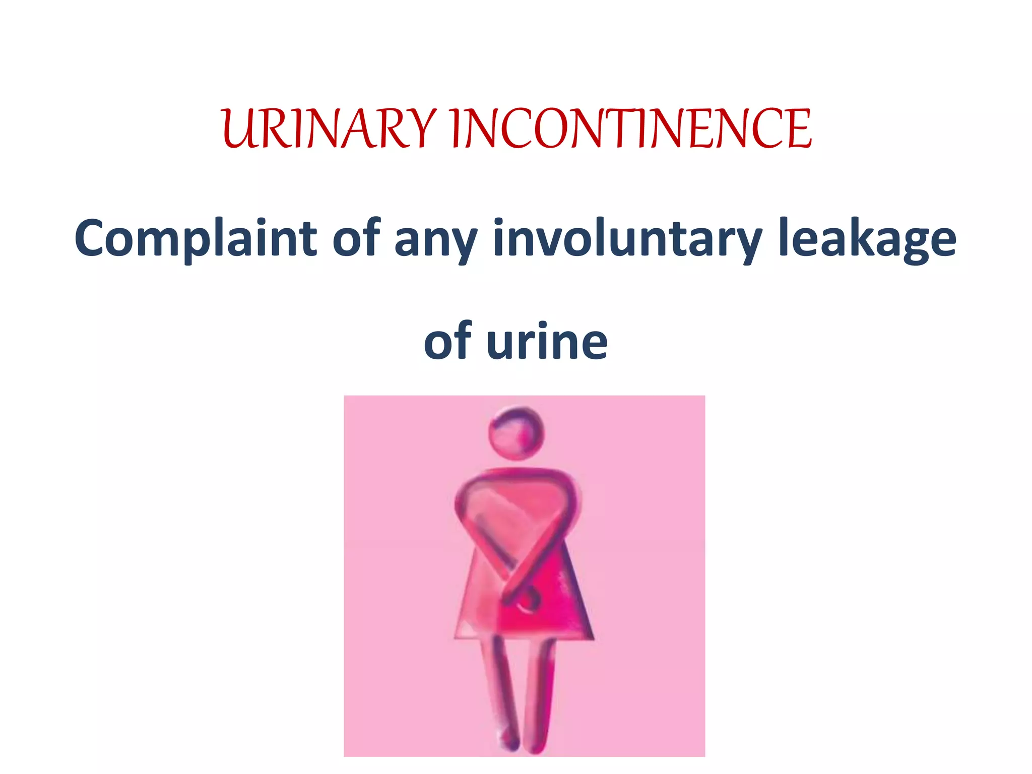 Urinary incontinence in females - Classification and non operative ...