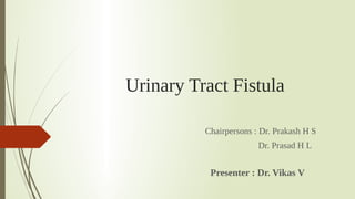 Urinary Tract Fistulas -(VVF) Etiology, Diagnosis, Management | PDF
