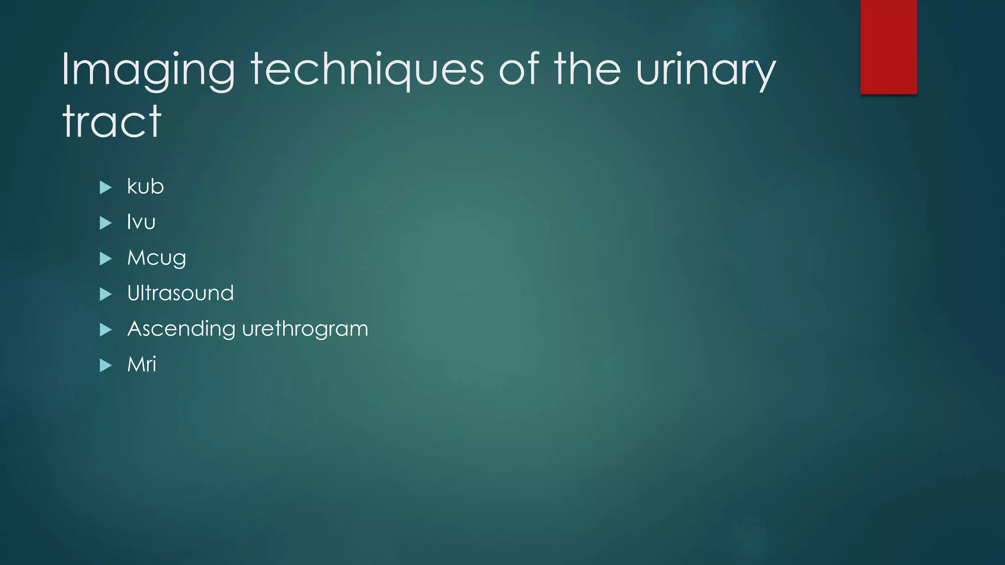Urinary tract imaging and pathology | PPTX