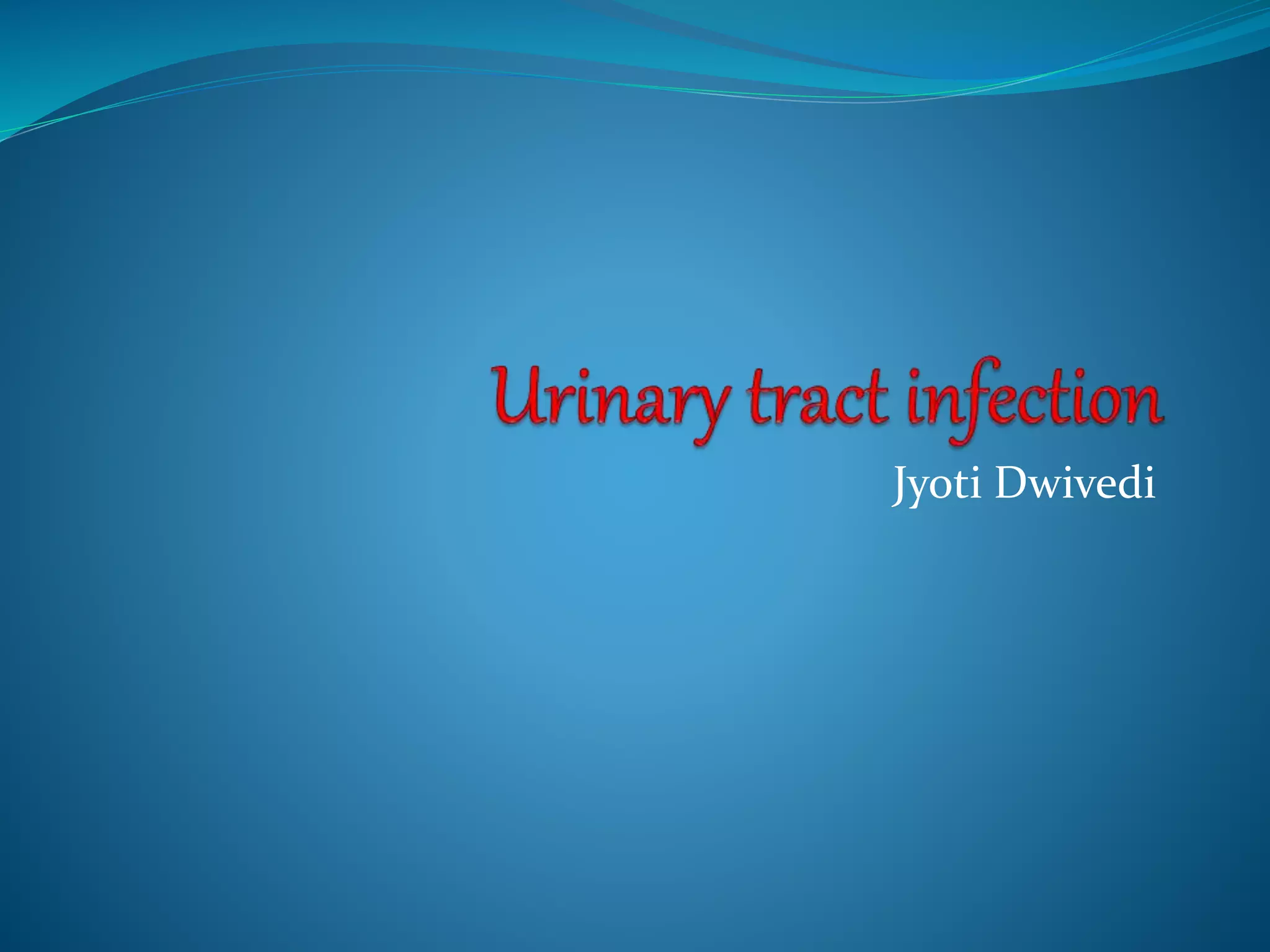 Urinary tract infection | PPTX