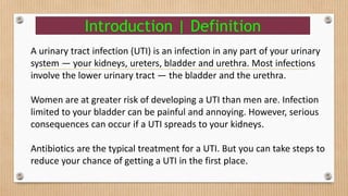Urinary tract infection- a detailed medical study | PPTX