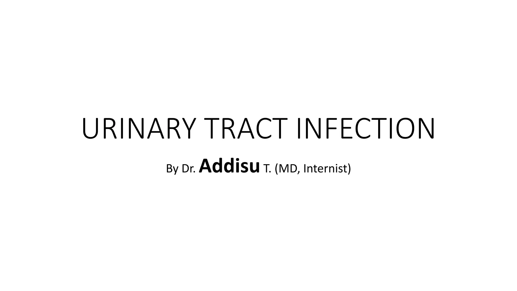 Urinary Tract Infection.pptx internal medicine | PPTX