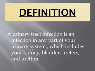 URINARY TRACT INFECTION PPTX IN DETAIL.. | PPT
