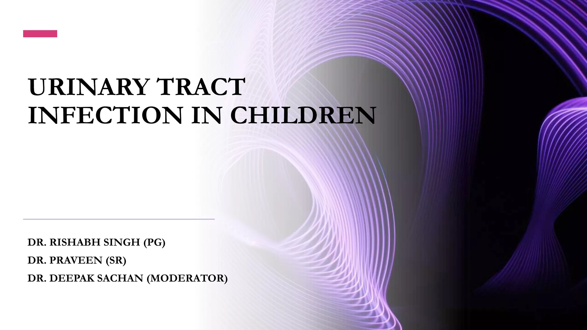 Urinary tract infection in children | PPTX