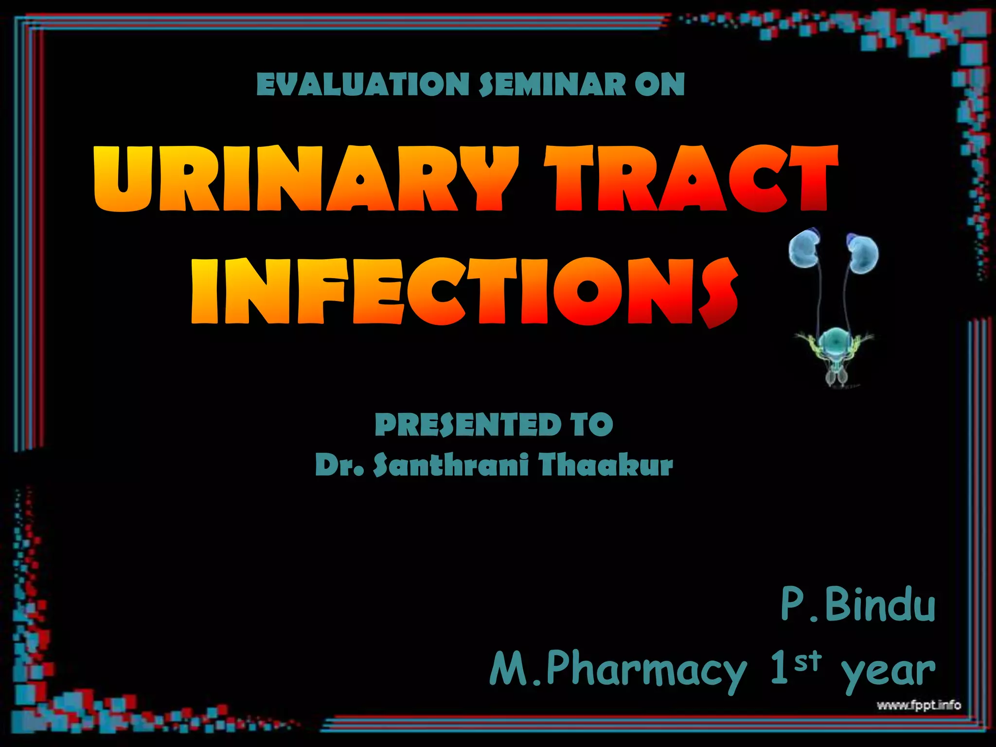 Urinary tract infections | PPTX