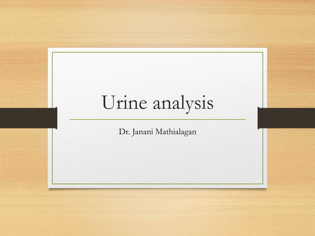 Urine analysis | PPT | Chemistry | Science