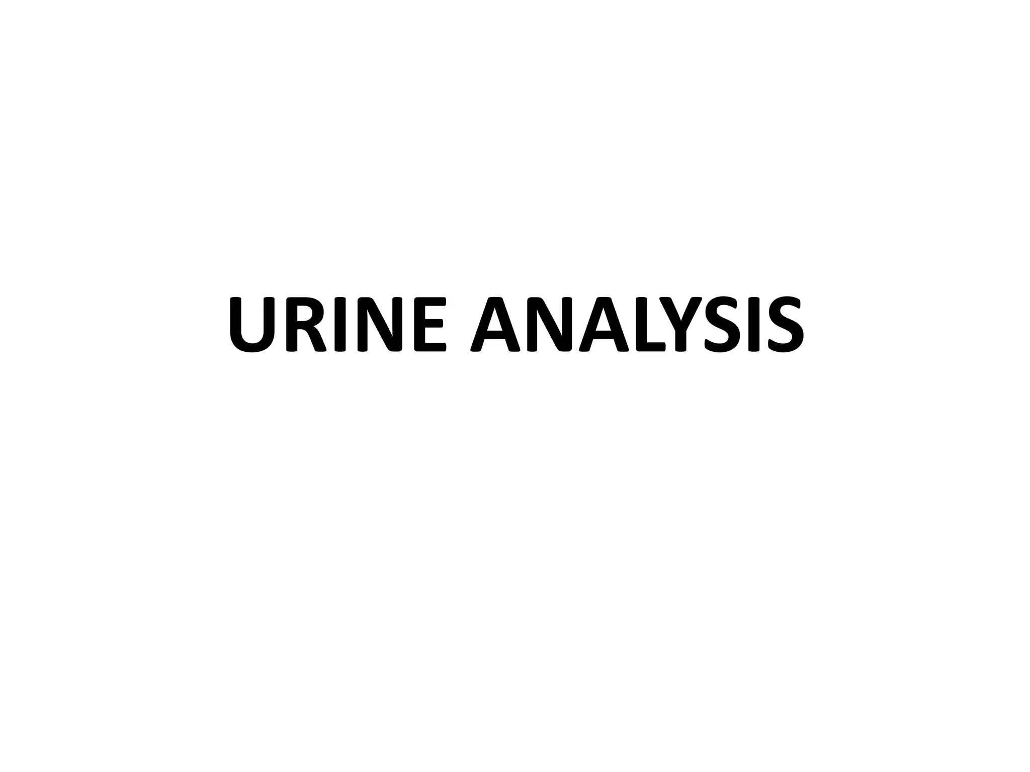 URINE ANALYSIS 1-CLASS.pptx | Blood Disorders | Diseases and Conditions