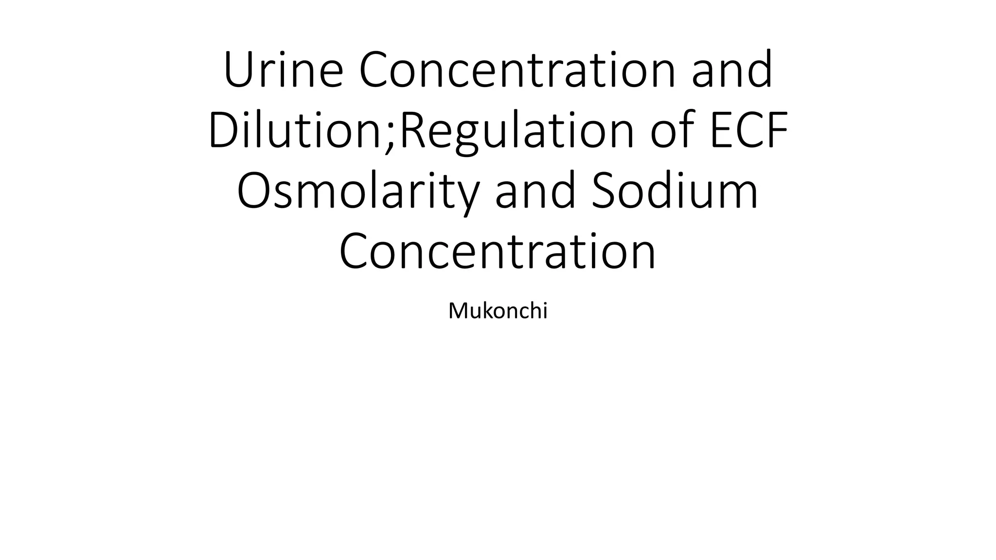 Urine Concentration and Dilution.pptx
