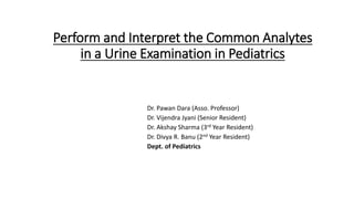 Urine Examination in paediatrics PPT.pptx