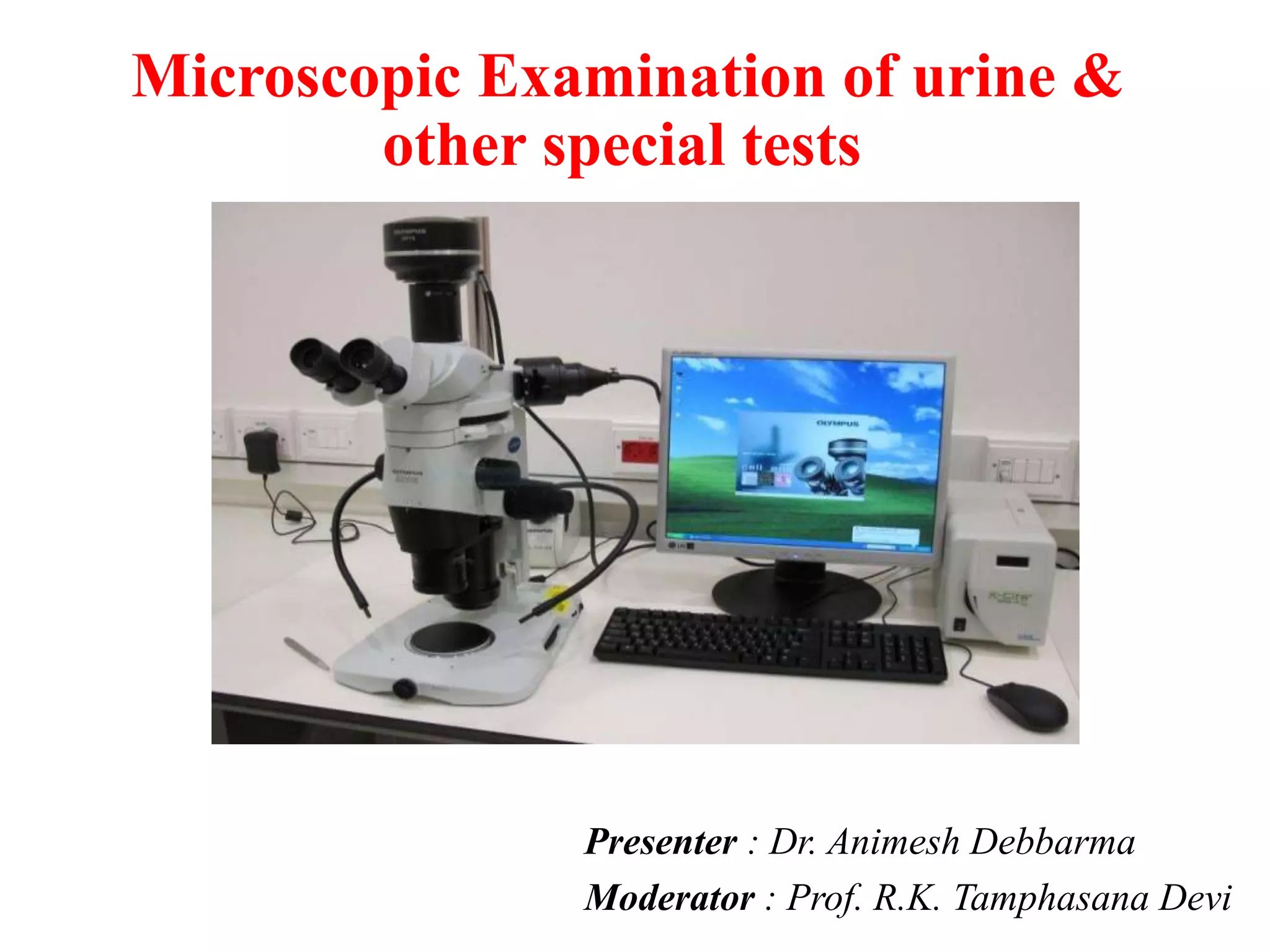 microscopic examination of urine and other special tests | PPTX