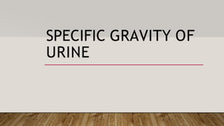 urine specific gravity.pptx