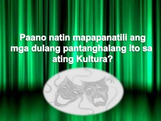 Uri ng dulang pantanghalan | PPTX